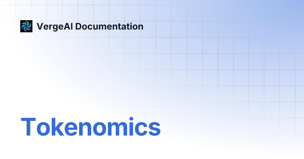 Tokenomics | VergeAI Documentation